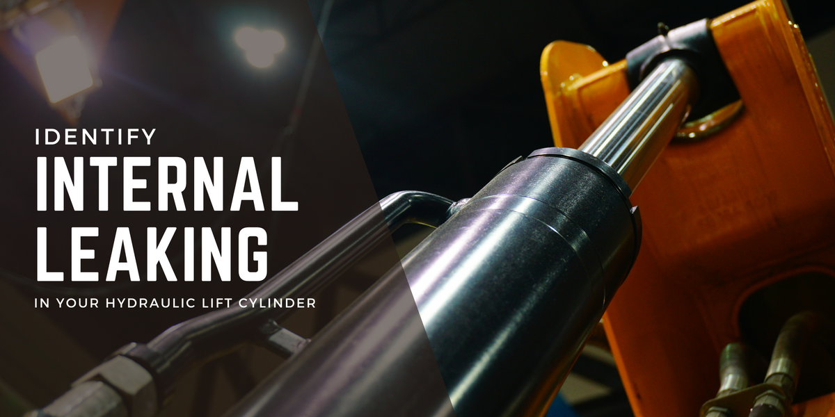 How to Identify Internal Leaks & 'Bypassing' in Your Lift Cylinder ...
